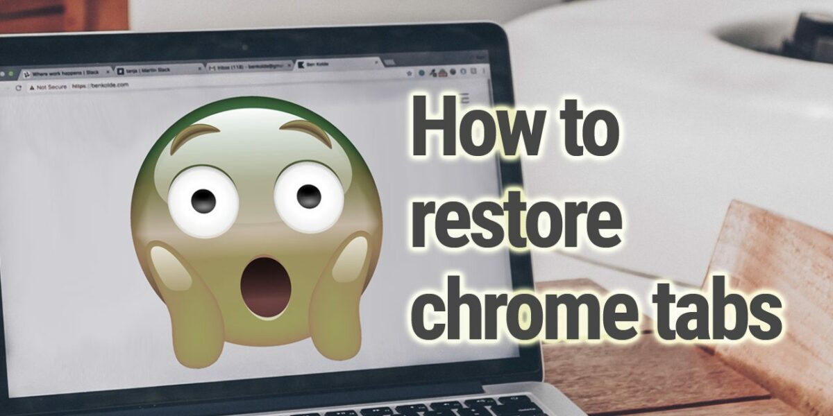 How to Restore Tabs on Google Chrome in 2 Easy Steps - Softonic