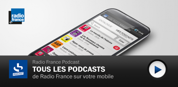 Radio France Podcast: la nouvelle appli pour écouter tous les podcasts ...